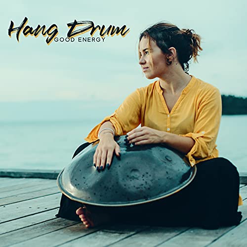 Hang Drum Good Energy: Nature Sounds for Meditation & Relaxation ...
