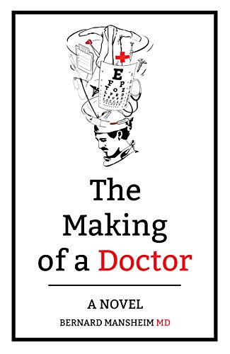 The Making of a Doctor (Everydoctor Book 2) - Kindle edition by Mansheim, Bernard. Literature ...