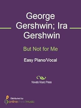 But Not for Me - Kindle edition by George Gershwin, Ira Gershwin, John ...