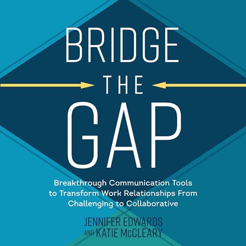 Amazon.com: Bridge the Gap: Breakthrough Communication Tools to ...