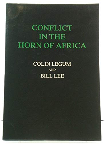 Conflict in the Horn of Africa (Current affairs series): Legum, Colin ...
