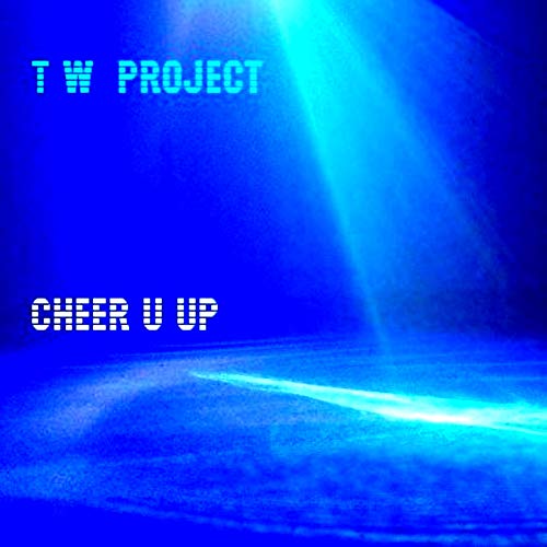 Cheer U Up by TW Project on Amazon Music - Amazon.com