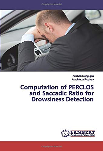 Buy Computation of PERCLOS and Saccadic Ratio for Drowsiness Detection ...