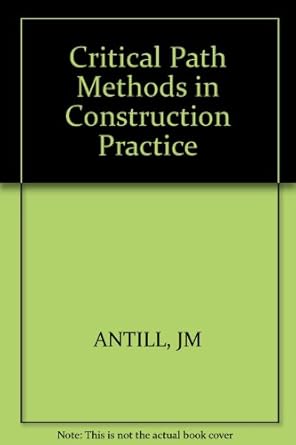 Amazon | Critical Path Methods in Construction Practice | Antill, James ...