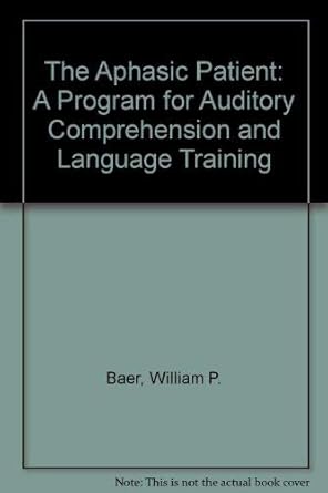 The Aphasic Patient: A Program for Auditory Comprehension and Language ...