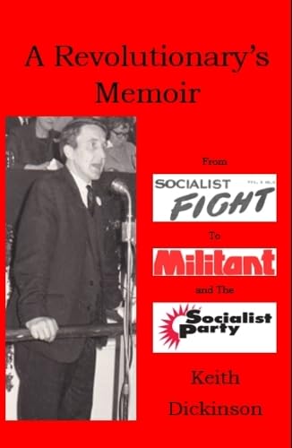 A Revolutionary's Memoir: Amazon.co.uk: Dickinson, Keith: 9781916893122 ...
