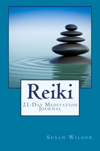Reiki: 21-Day Meditation Journal: Wilson, Susan: 9781505492811: Amazon ...