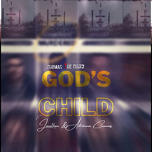 God's Child de Thomas The Third feat. Adrianna Clemons & Jonathan ...