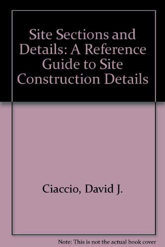 Buy Site Sections and Details: A Reference Guide to Site Construction ...