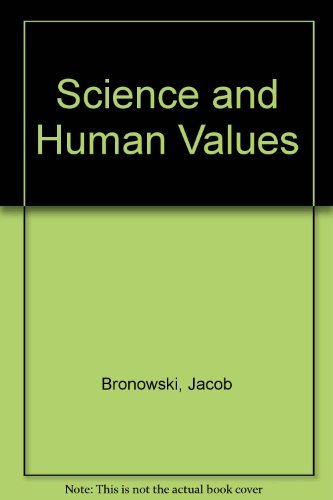 Science and Human Values: Bronowski, J.: 9780060904685: Amazon.com: Books