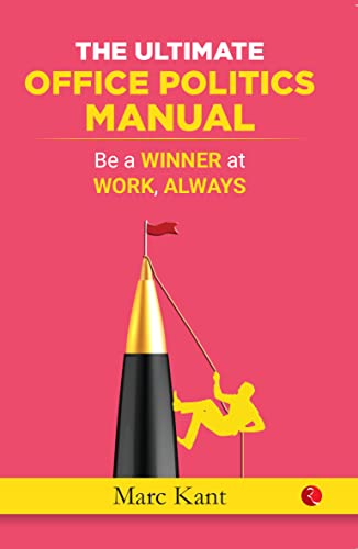 Amazon.com: THE ULTIMATE OFFICE POLITICS MANUAL Be a Winner at Work ...