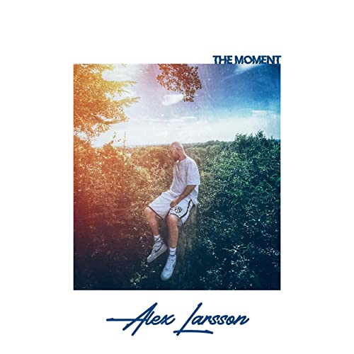 Écouter The Moment par Alex Larsson sur Amazon Music Unlimited