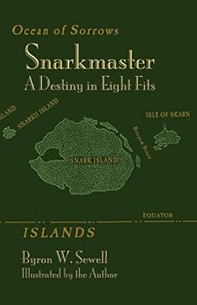 Snarkmaster: A Destiny in Eight Fits. a Tale Inspired by Lewis Carroll ...