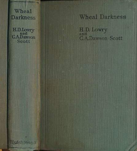 Wheal Darkness: H D Lowry, C A Dawson Scott: Amazon.com: Books