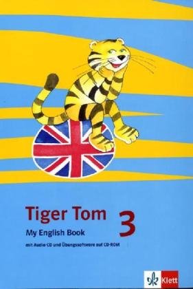 Tiger Tom / Für den Beginn ab Klasse 3: Tiger Tom / My English Book mit ...