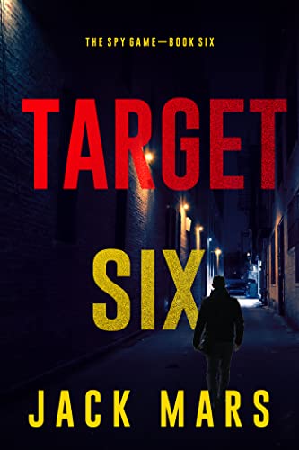 Amazon.com: Target Six (The Spy Game—Book #6) eBook : Mars, Jack: Books