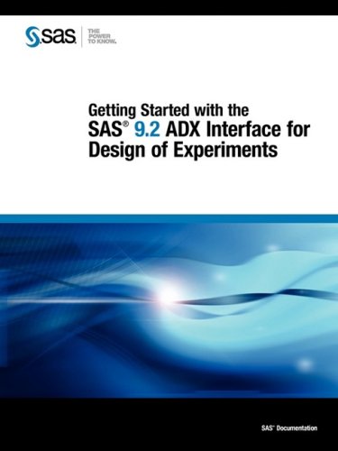 Getting Started With the Sas 9.2 Adx Interface for Design of Experiments: SAS Institute ...