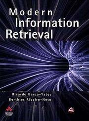 Modern Information Retrieval (ACM Press): Amazon.co.uk: Baeza-Yates, Dr ...