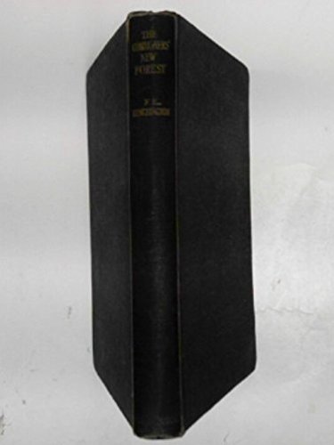 The Commoners' New Forest: An Outline of the Folk-History of the New ...