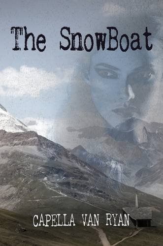 The Snowboat: Amazon.co.uk: Ryan, Capella van: 9781785541568: Books