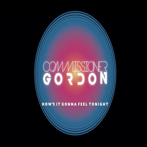 Hows's It Gonna Feel Tonight by Commissioner Gordon on Amazon Prime Music