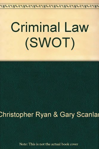 Criminal Law (SWOT): Christopher Ryan & Gary Scanlan: 9780906322987 ...