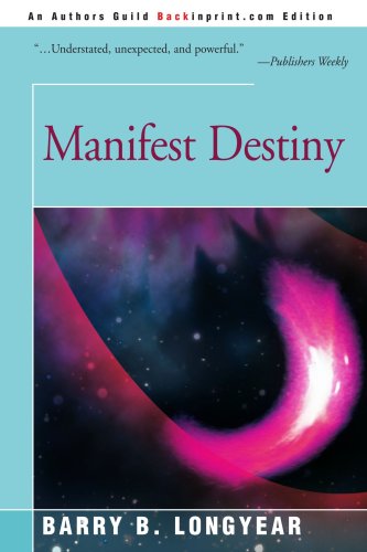 Manifest Destiny: Barry B. Longyear: 9780595221240: Amazon.com: Books