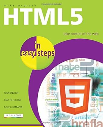 Amazon.fr - HTML 5 in Easy Steps: Take Control of the Web - McGrath ...