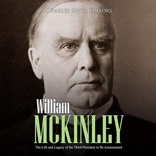 Amazon.com: William McKinley: The Life and Legacy of the Third ...