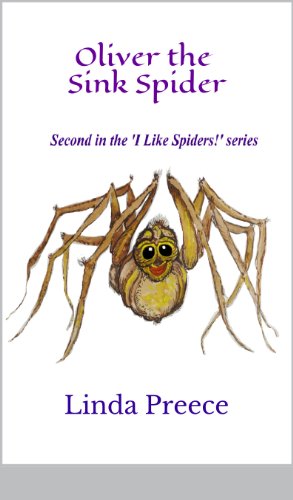 Oliver the Sink Spider (I Love Spiders!) eBook : Preece, Linda, Preece ...