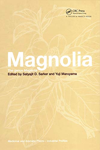 Magnolia: The Genus Magnolia (Medicinal and Aromatic Plants: Industrial ...