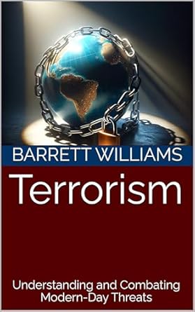 Amazon.com: Terrorism: Understanding and Combating Modern-Day Threats ...