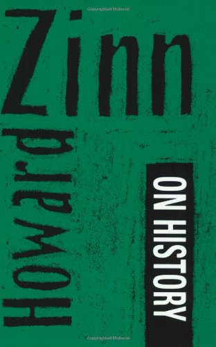 Howard Zinn on History: Zinn, Howard: 9781583220481: Amazon.com: Books