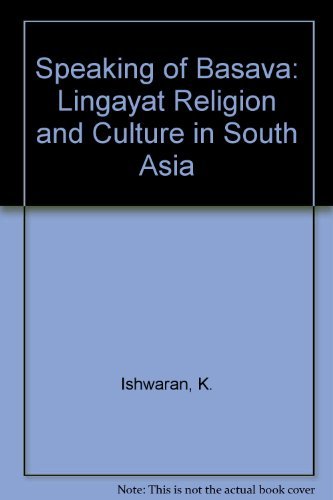 Amazon.com: Speaking Of Basava: Lingayat Religion And Culture In South ...