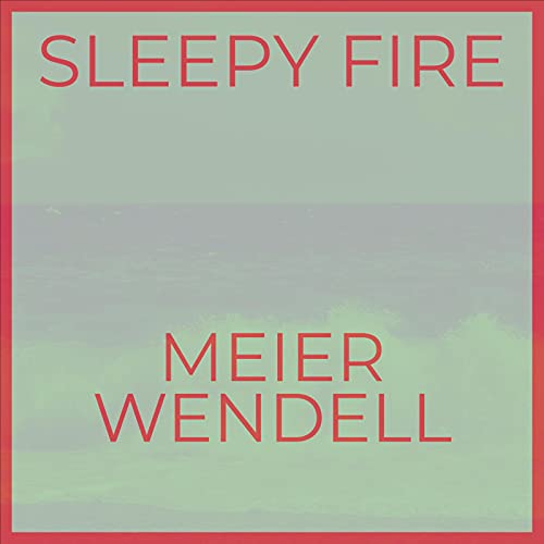 Sleepy Fire de Meier Wendell en Amazon Music Unlimited