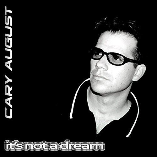 Play It's Not A Dream by Cary August on Amazon Music