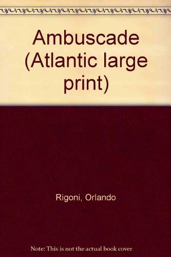 Ambuscade (Atlantic large print): Rigoni, Orlando: 9781555046606 ...