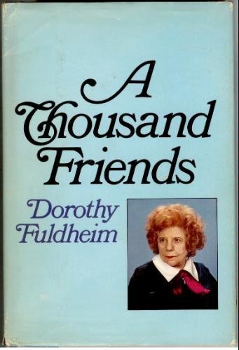 A thousand friends: Dorothy Fuldheim: 9780385017015: Amazon.com: Books