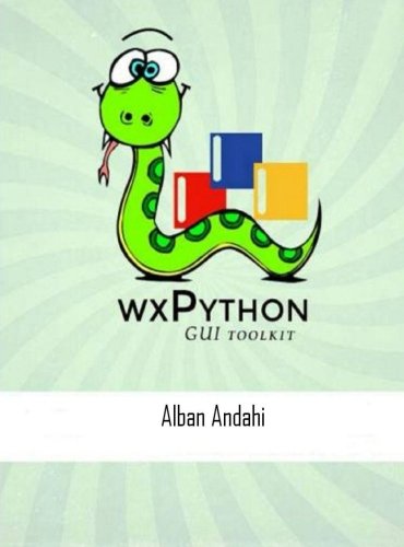 Wxpython: Gui Toolkit : Andahi, Alban: Amazon.in: Books