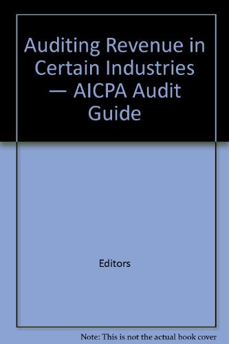 Auditing Revenue in Certain Industries AICPA Audit Guide: Editor ...