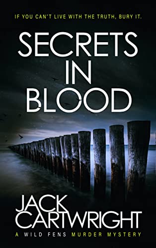 Secrets In Blood: A British Murder Mystery (The Wild Fens Murder ...