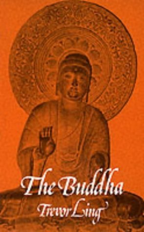 The Buddha: Trevor Ling: 9780851172668: Amazon.com: Books