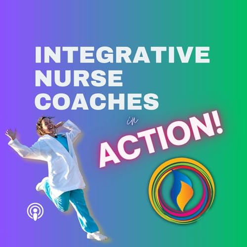 Integrative Nurse Coaches in ACTION! : Integrative Nurse Coach Academy ...
