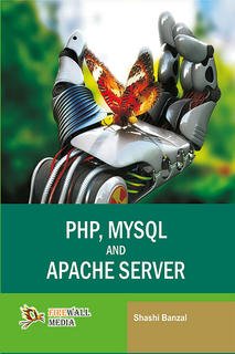 PHP, Mysql and Apache Server [Paperback] [Jan 01, 2015] Prof. Shashi Banzal: 9789380298986 ...