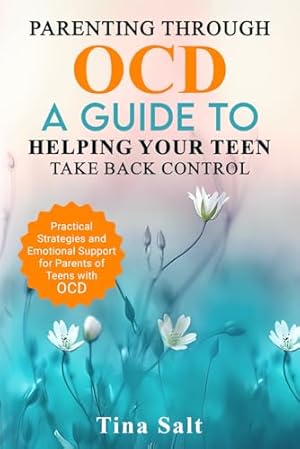 Talking Back to OCD: The Program That Helps Kids and Teens Say "No Way ...