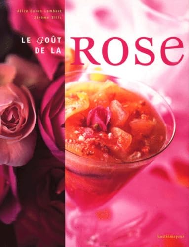 Amazon.com: Le Goût de la rose: 9782951516380: ALICE CARON LAMBERT ...
