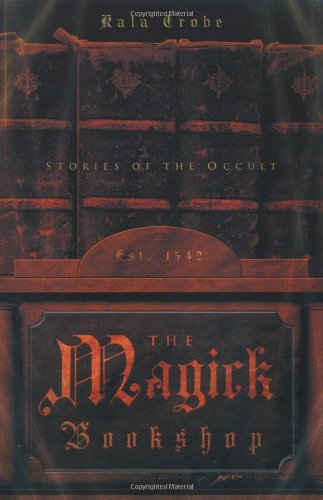 The Magick Bookshop: Kala Trobe: 9780738705156: Amazon.com: Books