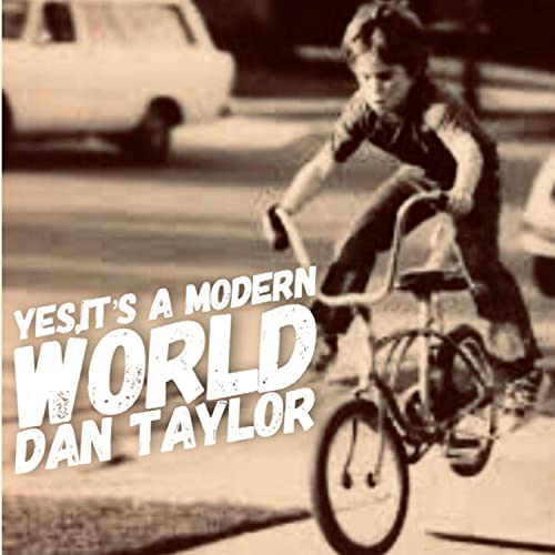 Yes, it's a modern world de DL Taylor en Amazon Music Unlimited