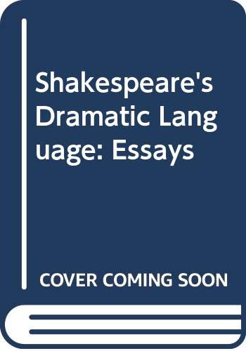 Shakespeare's Dramatic Language: Essays: Doran, Madeleine ...