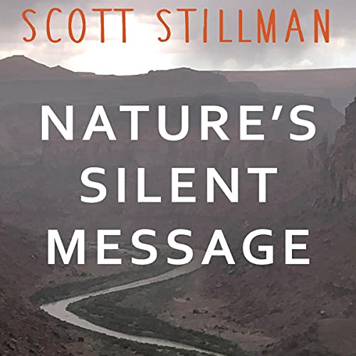 Amazon.com: Nature's Silent Message (Audible Audio Edition): Scott Stillman, Stacy Carolan, Wild ...